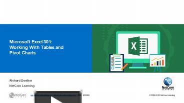 PPT – Microsoft Excel 301 - Working With Tables and Pivot Charts ...