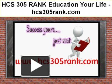 PPT – HCS 305 RANK Education Your Life / hcs305rank.com PowerPoint ...