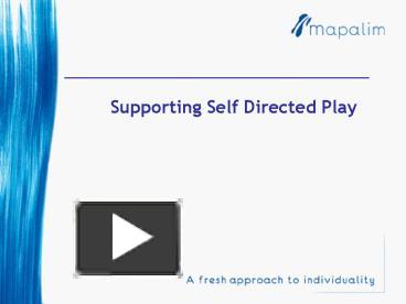PPT – Supporting Self Directed Play PowerPoint presentation | free to ...