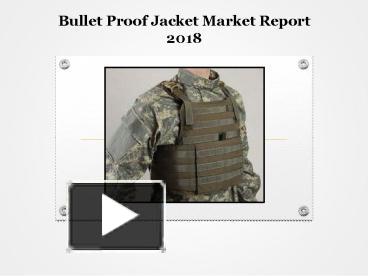 Asia-Pacific Bullet Proof Jacket Market Report 2018 presentation | free ...
