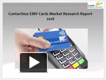 PPT – Contactless EMV Cards Market Research Report 2018 PowerPoint ...