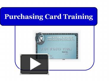 PPT – Purchasing Card Training PowerPoint presentation | free to view ...