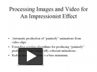PPT – Processing Images and Video for An Impressionist Effect ...