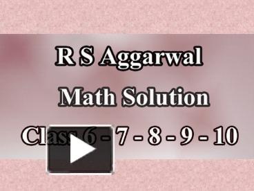 PPT – R S Aggarwal Math Solution Videos - How to Solve Mathematics ...