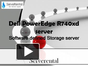Dell PowerEdge R740xd server| dell server rental presentation | free to ...
