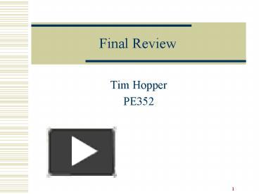 PPT – Final Review PowerPoint presentation | free to view - id: 8b028-ZDc1Z