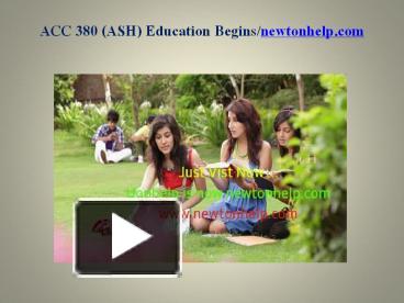 PPT – ACC 380 (ASH)Learn/newtonhelp.com PowerPoint presentation | free ...
