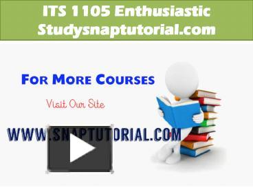 PPT – ITS 1105 Enthusiastic Study/snaptutorial.com PowerPoint ...