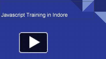 PPT – JavaScript Training Institute in Indore PowerPoint presentation ...