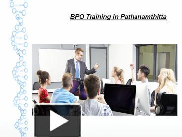 BPO Training in Pathanamthitta presentation | free to download