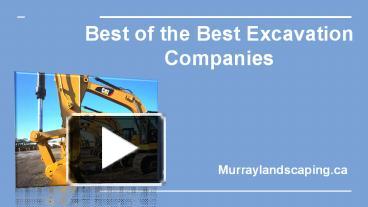 PPT – Best of the Best Excavation Companies PowerPoint presentation ...