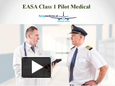 EASA Class 1 Pilot Medical presentation | free to download