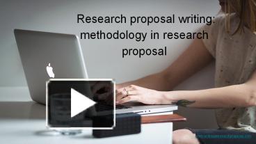 PPT – Research Proposal Writing: Methodology in Research Proposal ...