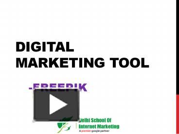 PPT – Digital Marketing Tool of the Week- Freepik PowerPoint ...