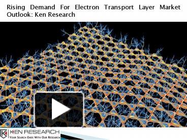 PPT – Asia Electron Transport Layer Material Market-Ken Research ...