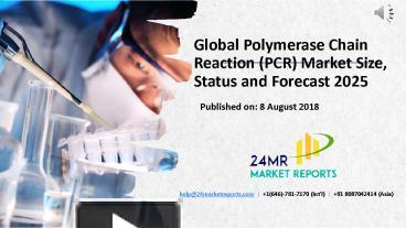 Global Polymerase Chain Reaction (PCR) Market Size, Status and Forecast ...