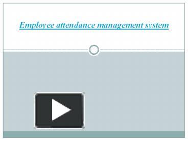 PPT – Employee attendance management system PowerPoint presentation ...
