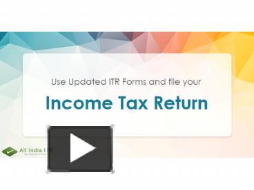 Know how to use the updated form to file Income Tax Return Photo ...