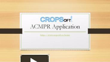 PPT – ACMPR Application | ACMPR Regulations PowerPoint presentation ...