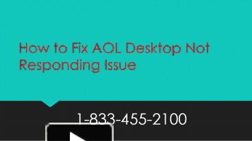 How to Fix AOL Desktop Not Responding Issue? presentation | free to ...
