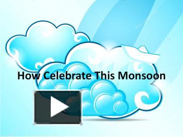 How Celebrate This Monsoon presentation | free to download