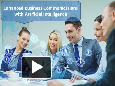 Enhanced Business Communications with Artificial Intelligence ...