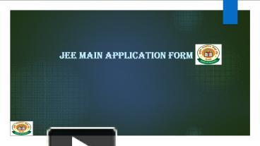 PPT – JEE Main Application Form PowerPoint presentation | free to ...