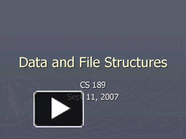 Data and File Structures presentation | free to view