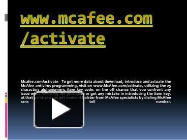 Mcafee.com/activate, Activate McAfee Antivirus Online presentation ...