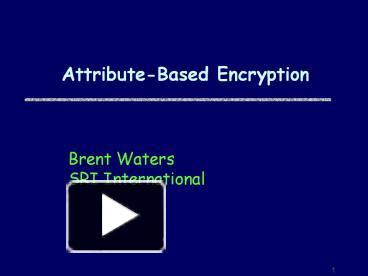 Attribute-Based Encryption presentation | free to download
