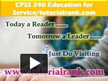 PPT – CPSS 240 Education for Service--tutorialrank.com PowerPoint ...