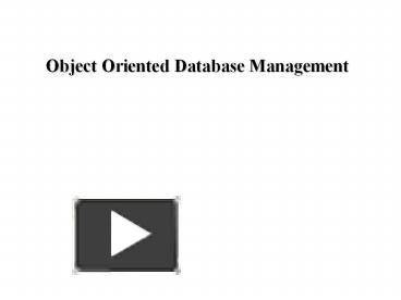 PPT – Object Oriented Database Management PowerPoint presentation ...