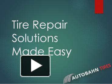 PPT – Tire Repair Solutions Made Easy PowerPoint presentation | free to ...