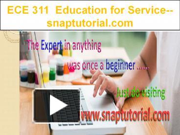 ECE 311 Education for Service--snaptutorial.com presentation | free to ...