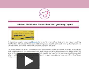 PPT – Odimont Fx Is Used to Treat Asthma and Opaz 20mg Capsule ...