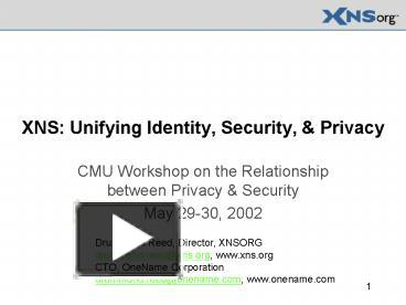 PPT – XNS: Unifying Identity, Security, PowerPoint presentation | free ...