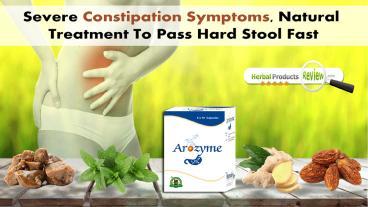 PPT – Severe Constipation Symptoms, Natural Treatment to Pass Hard ...