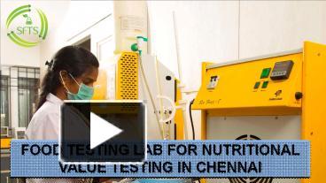 FOOD TESTING LAB FOR NUTRITIONAL VALUE TESTING IN CHENNAI presentation ...