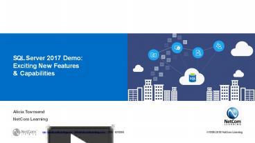 Recorded Webinar: SQL Server 2017 Demo - Exciting New Features ...