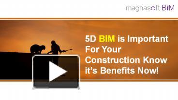 5D BIM is important for your construction. Know it’s benefits now ...