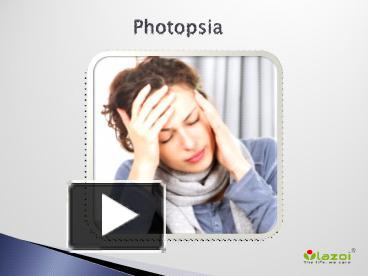 Photopsia: Causes, Symptoms, Daignosis, Prevention and Treatment ...