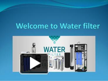 Water filter and purifier Aqua water filter in Dubai presentation ...