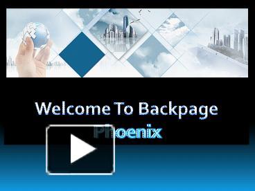 PPT – Backpage Phoenix | Back page Phoenix PowerPoint presentation ...