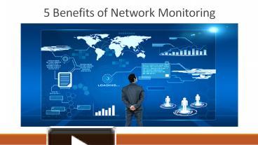 PPT – 5 Benefits of Network Monitoring PowerPoint presentation | free ...