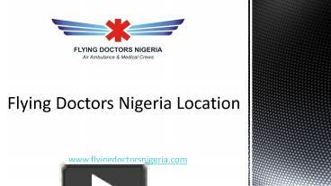 Flying Doctors Nigeria Location - www.flyingdoctorsnigeria.com ...