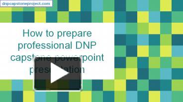 PPT – How to Prepare Professional DNP Capstone PowerPoint Presentation ...