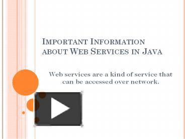 Important Information about Web Services in Java presentation | free to ...