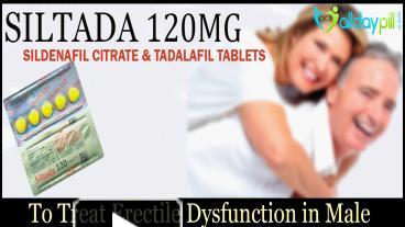 Buy siltada 120mg tablet online in us presentation | free to download