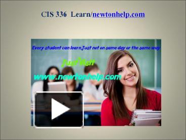 PPT – CIS 336 Learn /newtonhelp.com PowerPoint presentation | free to ...