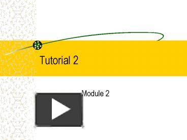 PPT – Module 2 PowerPoint presentation | free to view - id: 8b74d-ZDc1Z